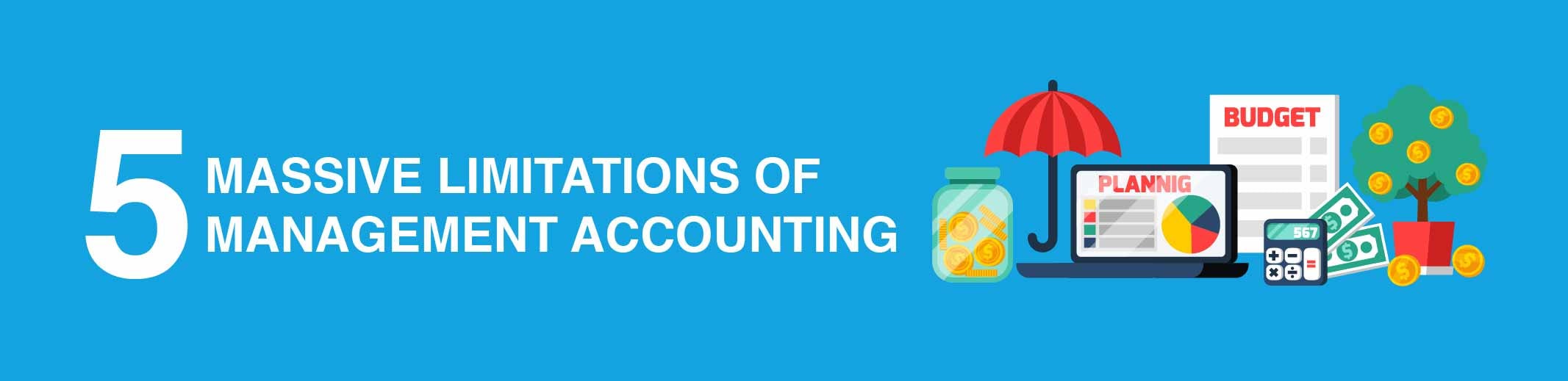 Five Principal Drawbacks of Management Accounting: (Infographic ...